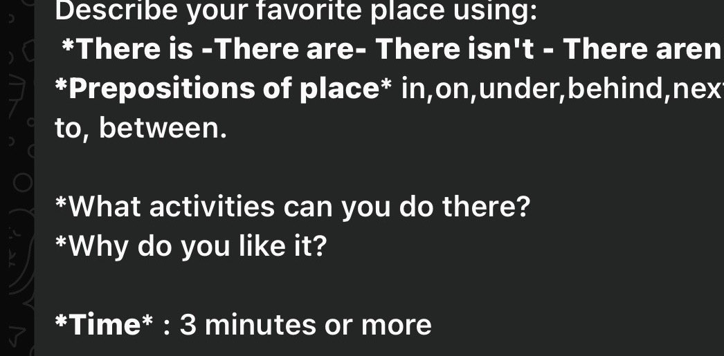 Describe your favorite place using: *There | StudyX