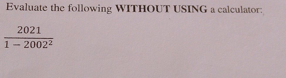 Evaluate the following WITHOUT USING a | StudyX