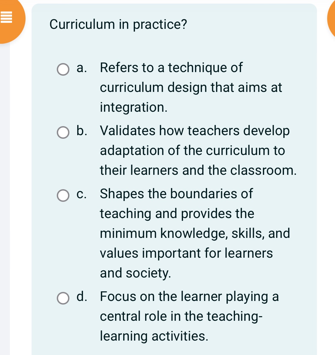 Curriculum in practice? a. Refers to a | StudyX