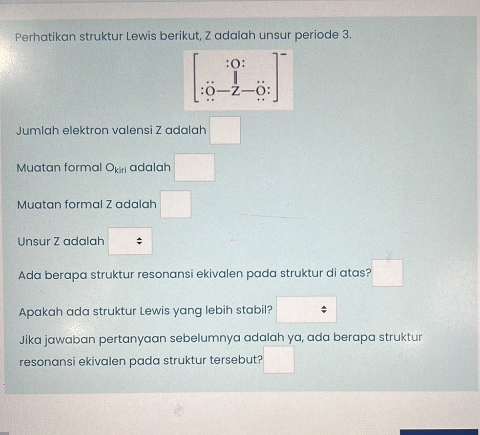 Perhatikan struktur Lewis berikut, Z adalah | StudyX