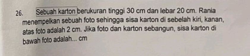 26. Sebuah karton berukuran tinggi 30 cm dan | StudyX