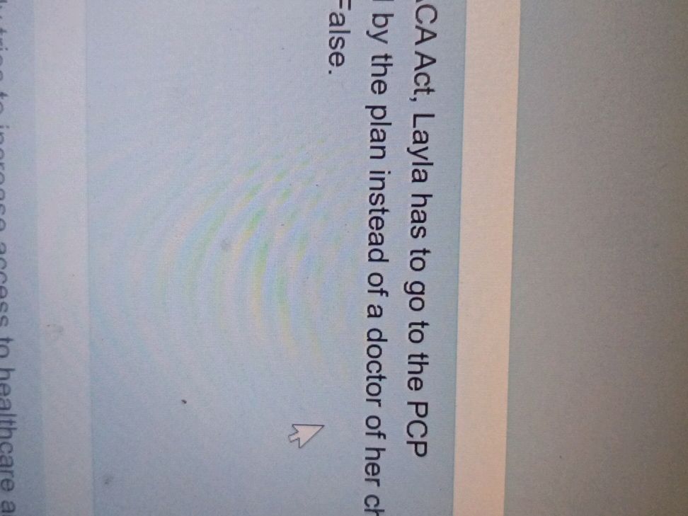 ACA Act, Layla has to go to the PCP by the | StudyX