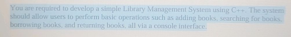 You are required to develop a simple Library