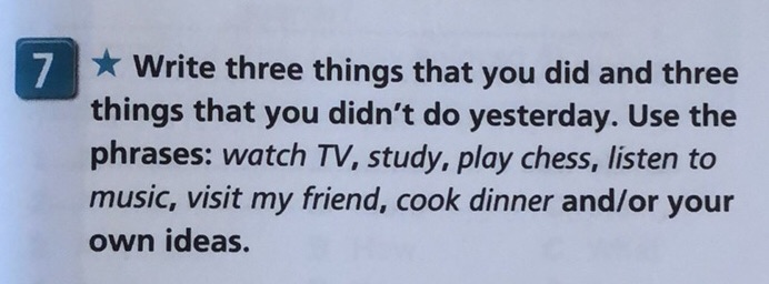 Write three things that you did and three | StudyX