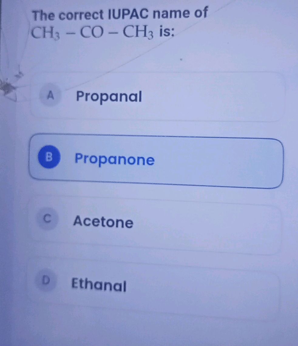 The correct IUPAC name of $CH_3-CO-CH_3$ is: | StudyX
