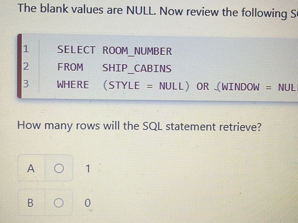 The blank values are NULL. Now review the | StudyX