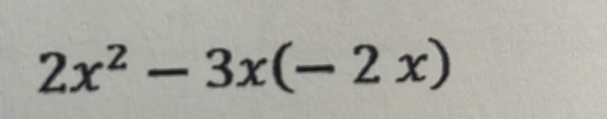 Simplifying the expression 2x^2 - 3x(-2x) | StudyX