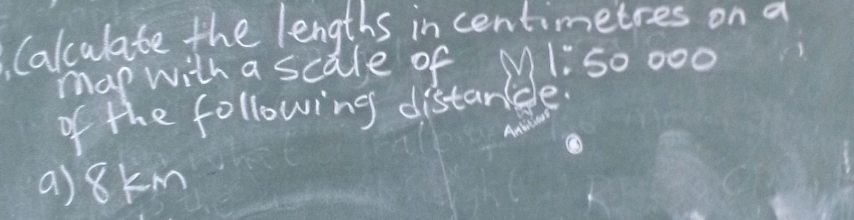 Calculate the lengths in centimetres on a | StudyX