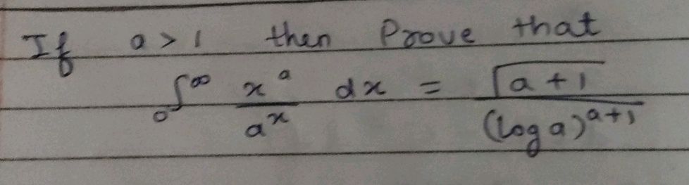 If $a > 1$ then Prove that $ _{0}^{ } | StudyX