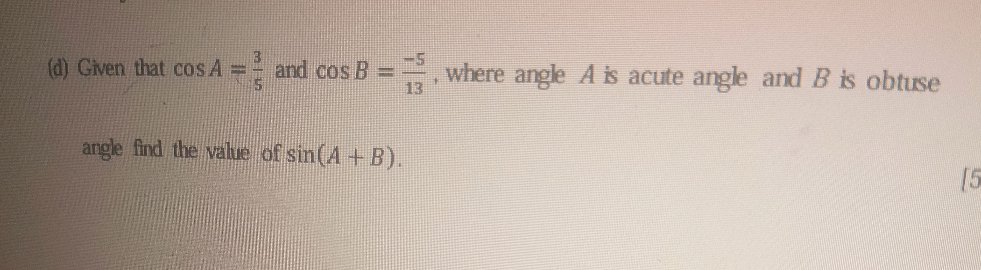 (d) Given that $ A = {3}{5}$ and $ B = - | StudyX