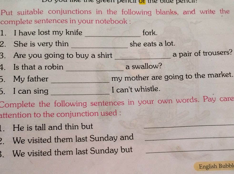 Put suitable conjunctions in the following | StudyX