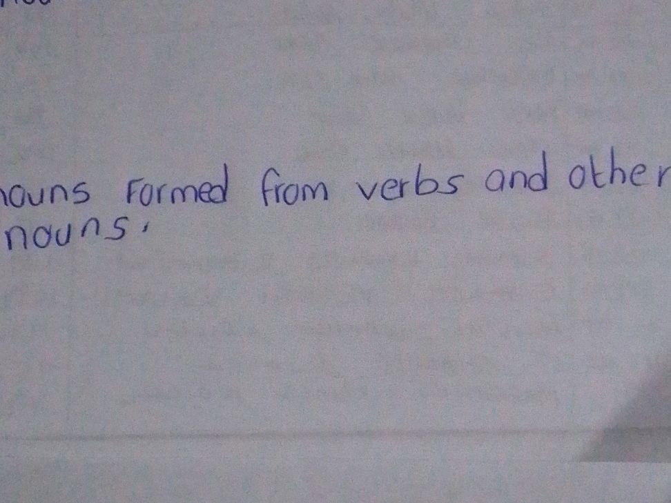 Nouns formed from verbs and other nouns | StudyX