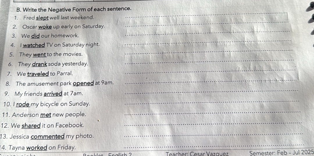 B. Write the Negative Form of each sentence. | StudyX