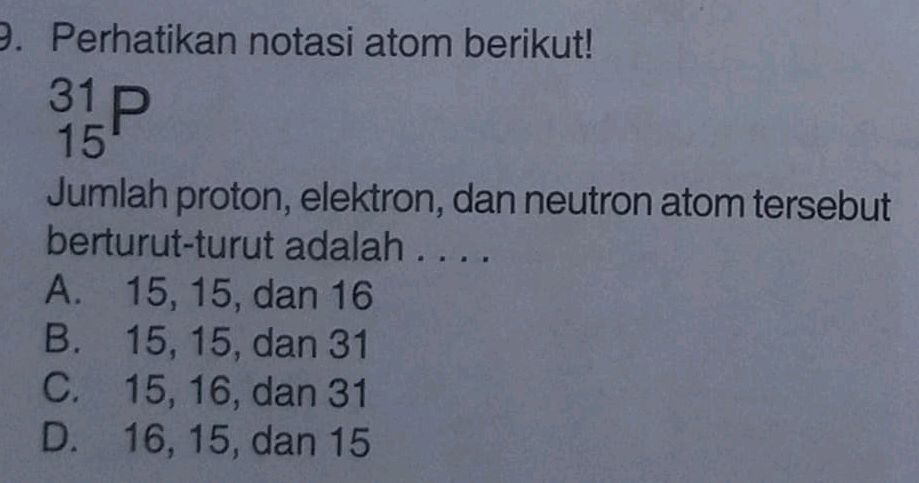9. Perhatikan notasi atom berikut! $^{31} | StudyX
