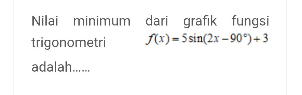 Nilai minimum dari grafik fungsi | StudyX