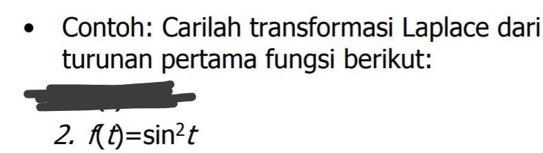 Contoh: Carilah transformasi Laplace dari | StudyX
