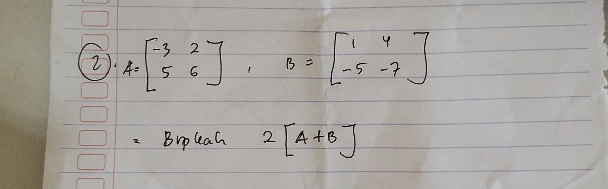 2. $A = -3 2 5 6 \$, $B = 1 4 | StudyX