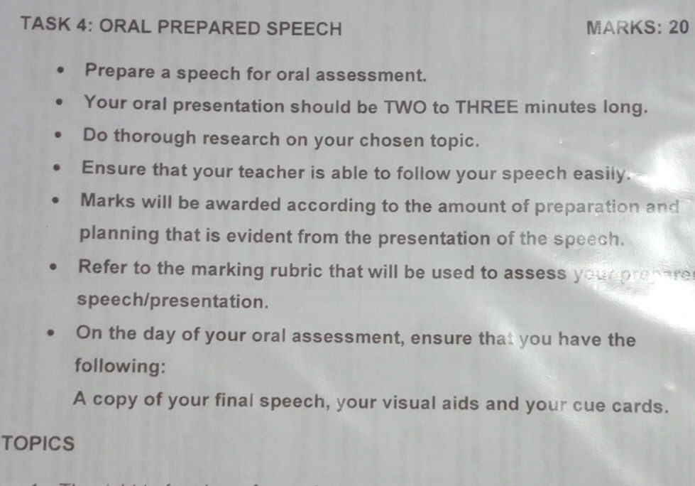 TASK 4: ORAL PREPARED SPEECH MARKS: 20 * | StudyX