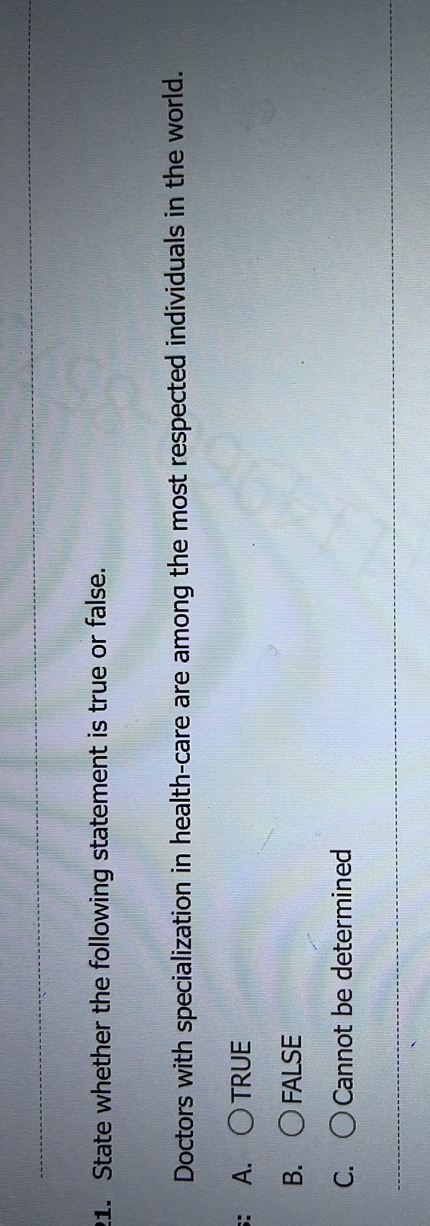 21. State whether the following statement is | StudyX