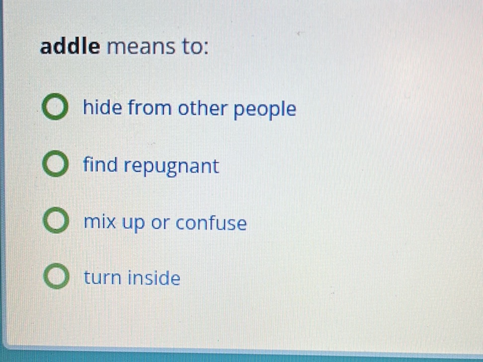 addle means to: hide from other people | StudyX