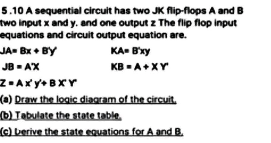 5.10 A sequential circuit has two JK | StudyX