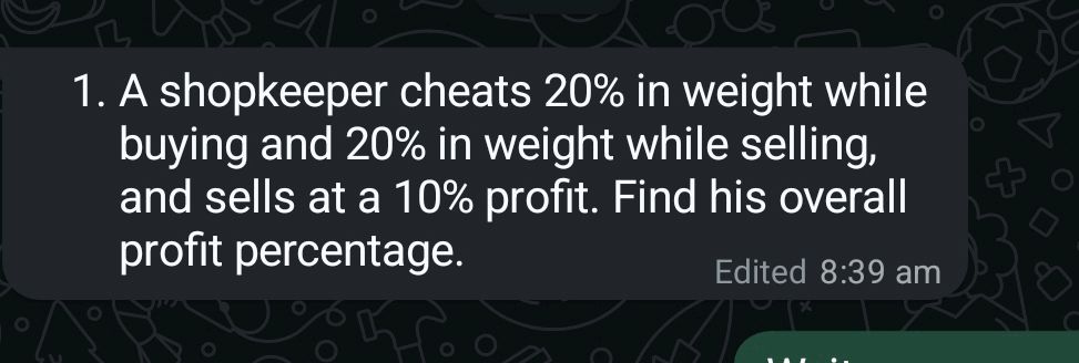 1. A shopkeeper cheats 20% in weight while | StudyX
