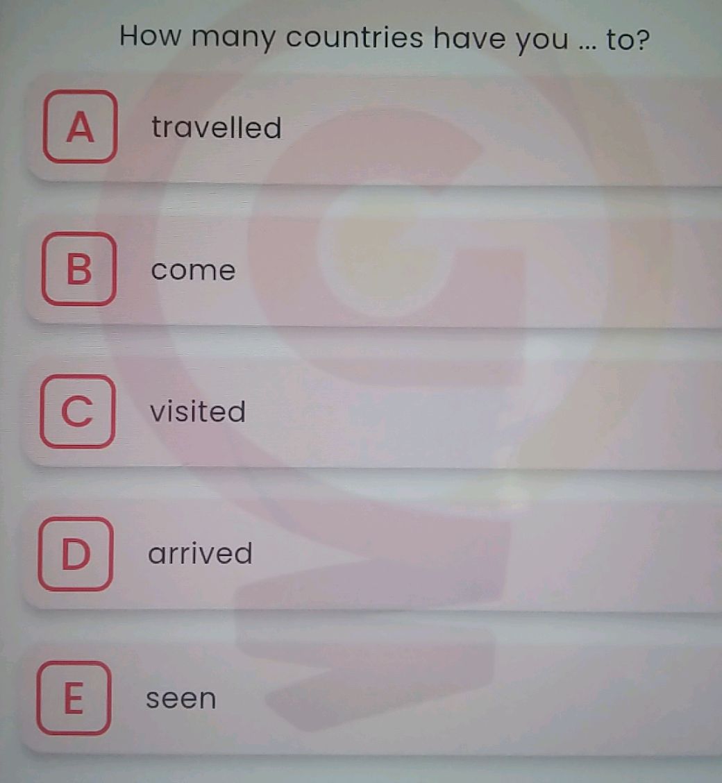 How many countries have you ... to? A | StudyX