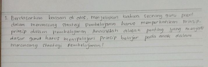 1. Berdasarkan bacaan di atas, menjelaskan | StudyX
