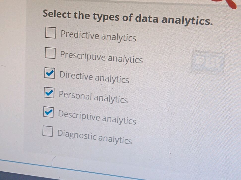 Select the types of data analytics. | StudyX