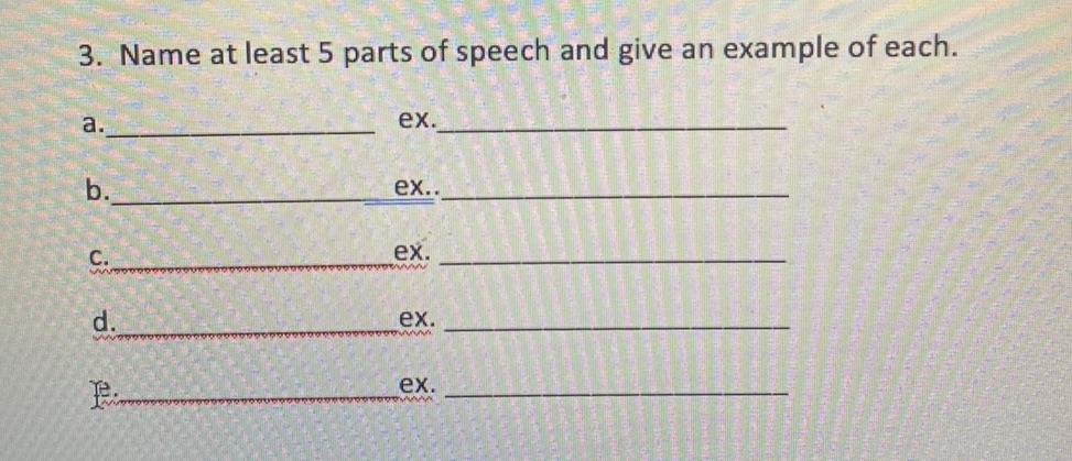 3. Name at least 5 parts of speech and give | StudyX