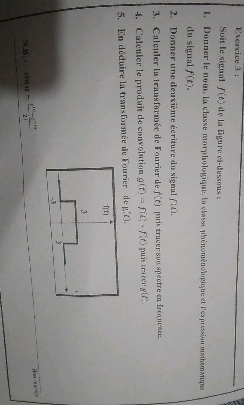 Exercice 3: Soit le signal $f(t)$ de la | StudyX