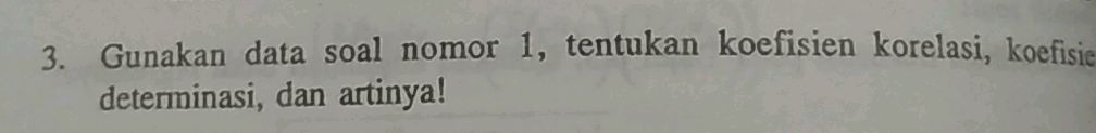 3. Gunakan data soal nomor 1, tentukan | StudyX