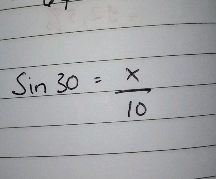 Solving for x in sin(30) = x/10 | StudyX