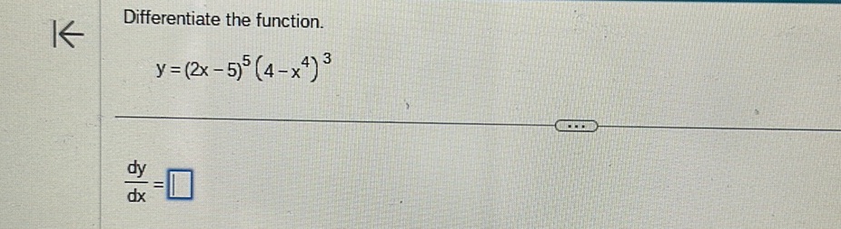 Differentiate the function. $y = (2x-5)^5 | StudyX