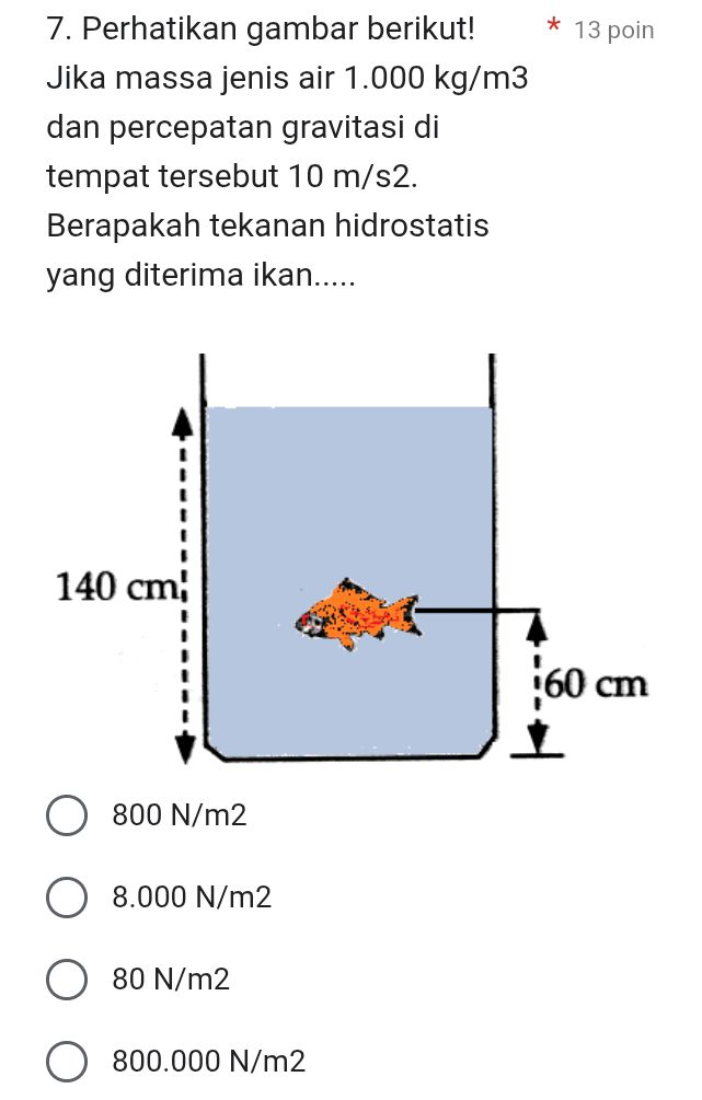 7. Perhatikan gambar berikut! Jika massa | StudyX