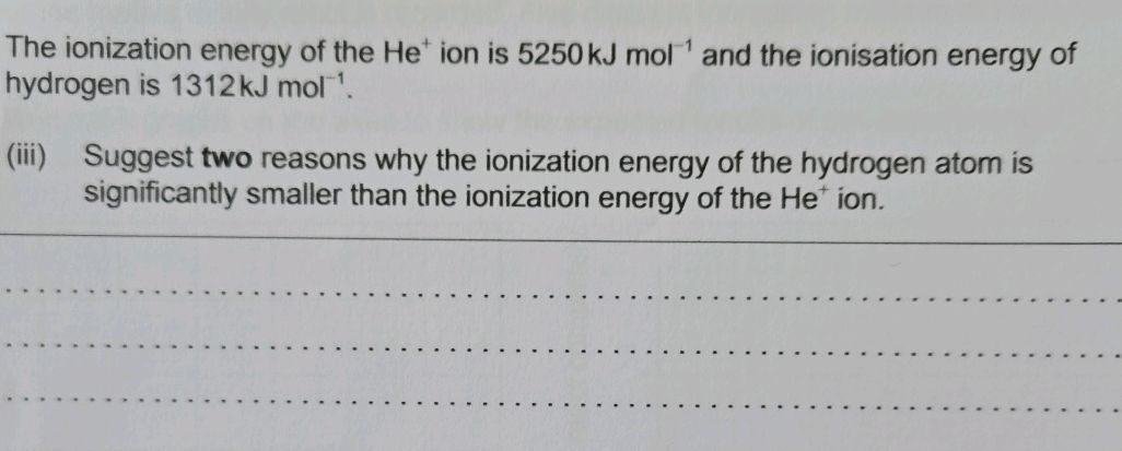 The ionization energy of the He⁺ ion is 5250 | StudyX