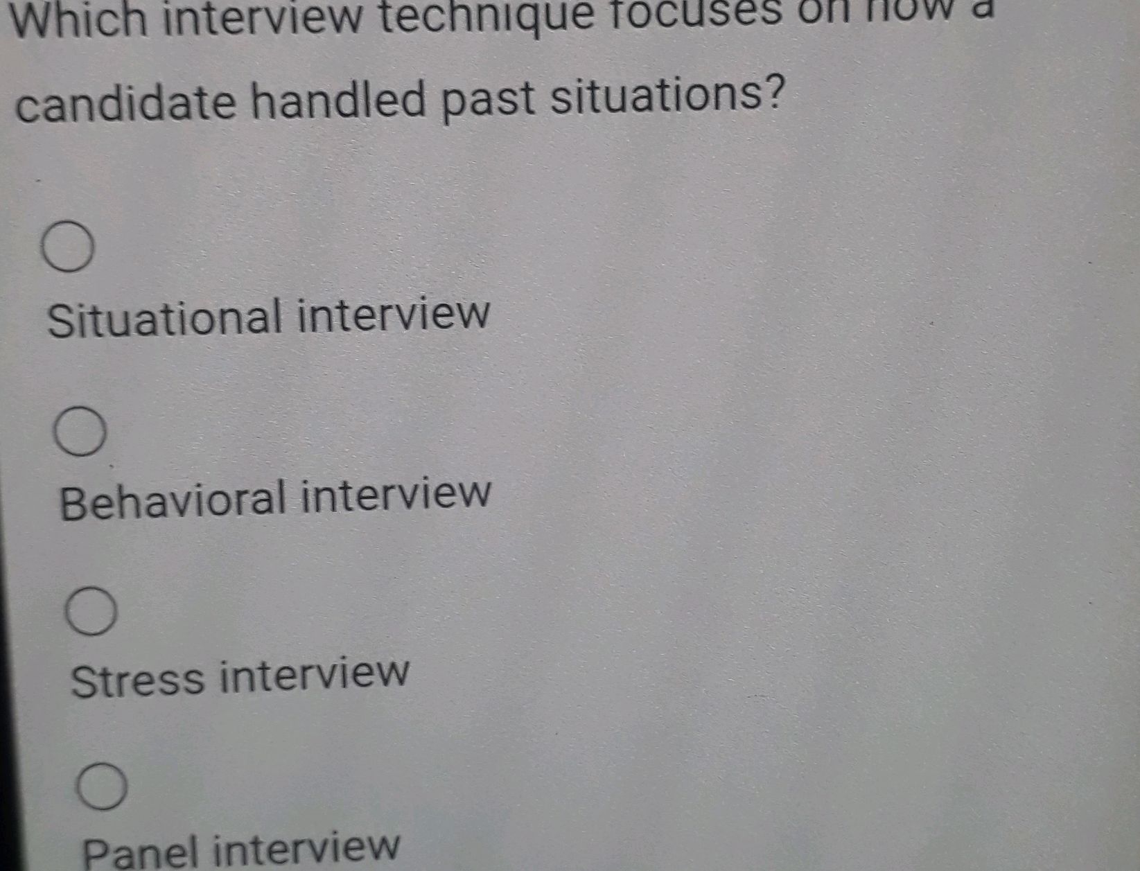 Which interview technique focuses on how a | StudyX