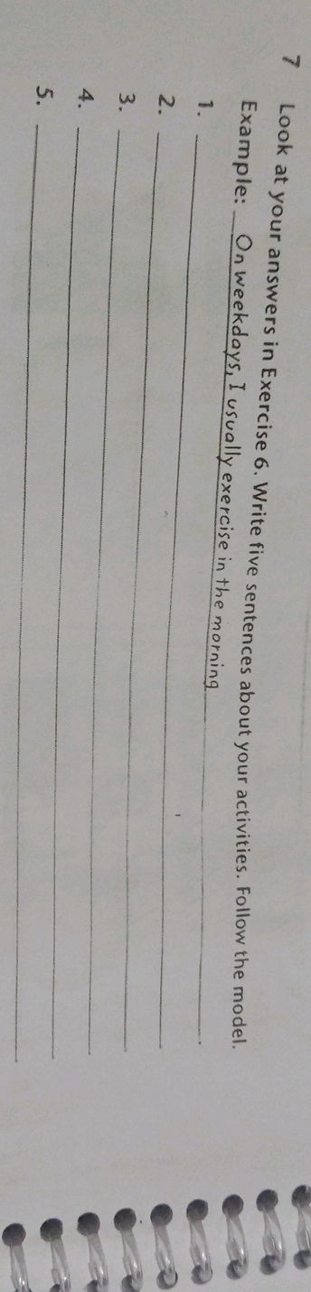 Look at your answers in Exercise 6. Write | StudyX