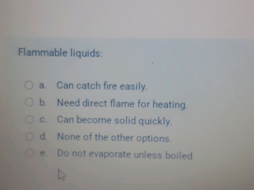 Flammable liquids: a. Can catch fire | StudyX