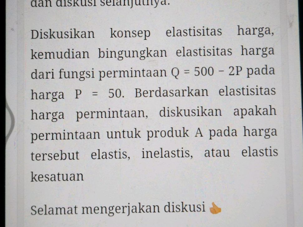 Diskusikan konsep elastisitas harga, | StudyX