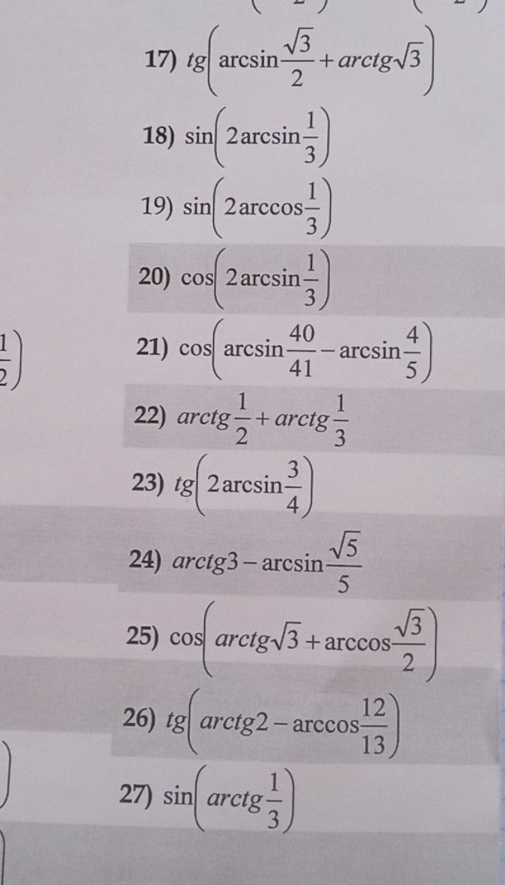 17) $tg(arcsin { {3}}{2} + arctg {3})$ 18) | StudyX