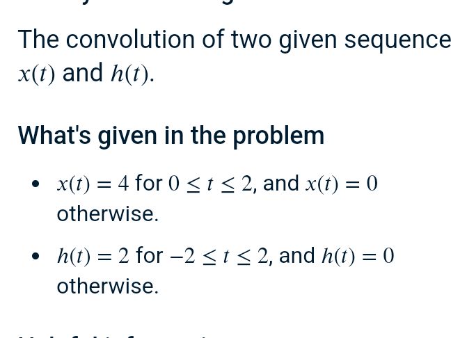 The convolution of two given sequence $x(t)$ | StudyX