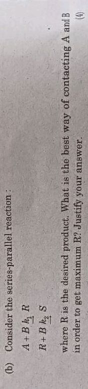 (b) Consider the series-parallel reaction: | StudyX