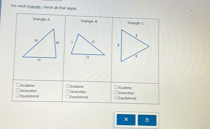 For each triangle, check all that apply. | | StudyX