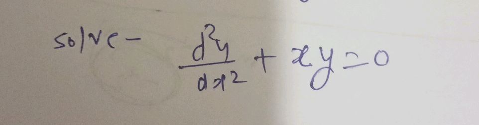 Solve Differential Equation: -d^2y/dx^2 + xy | StudyX