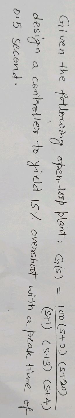Given the following open-loop plant: $G(s) = | StudyX