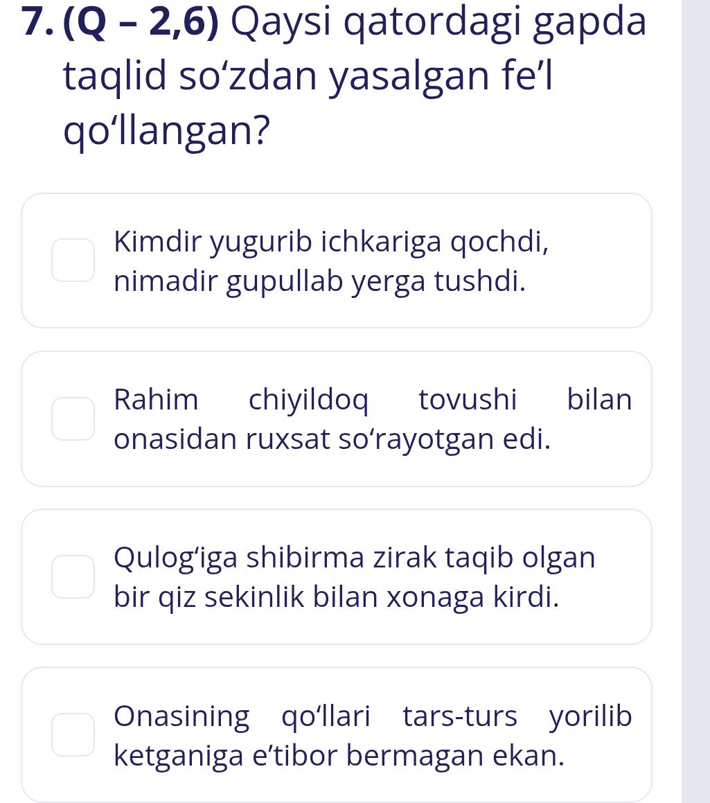7. (Q – 2,6) Qaysi qatordagi gapda taqlid | StudyX
