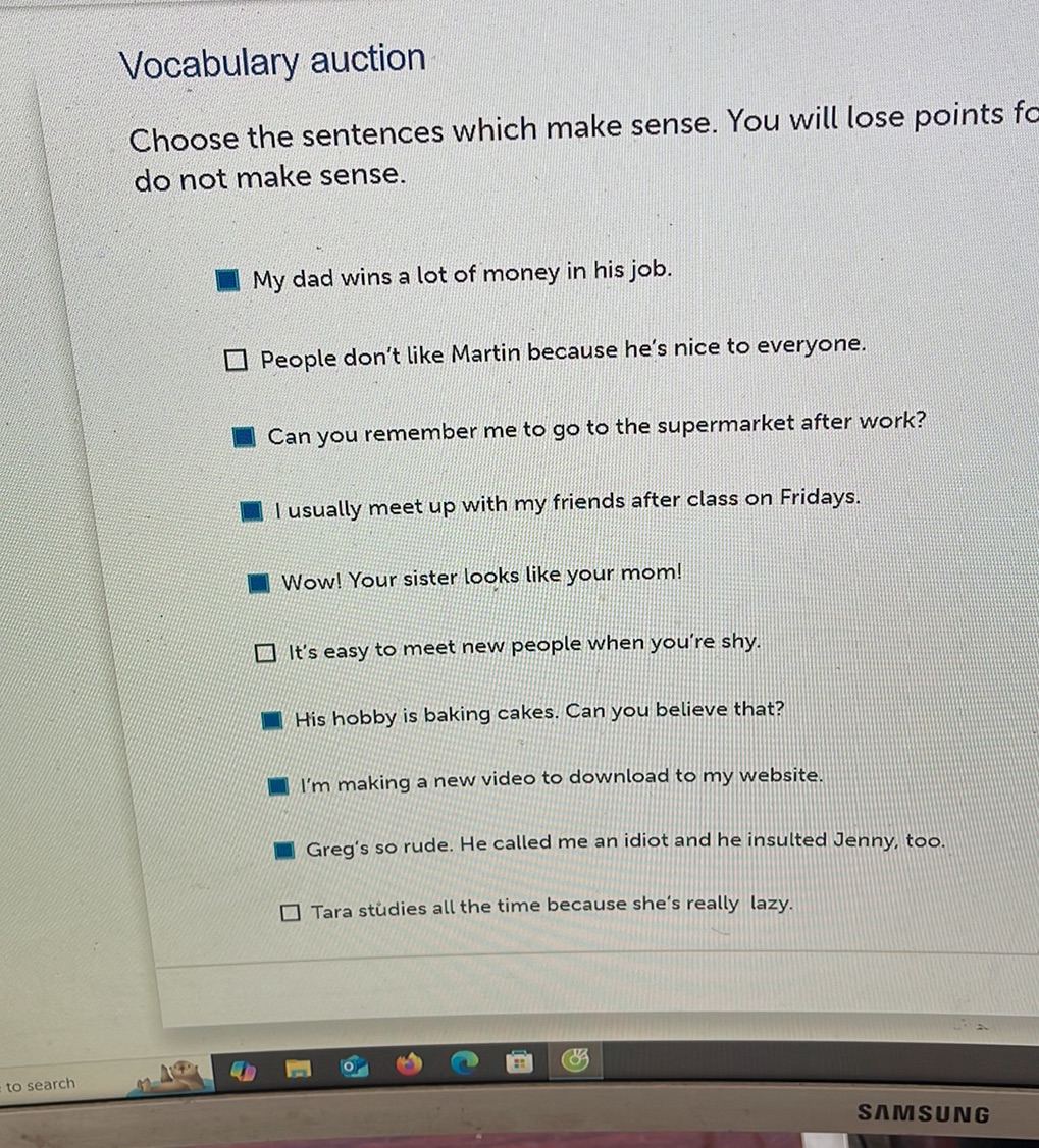 Choose the sentences which make sense. You | StudyX