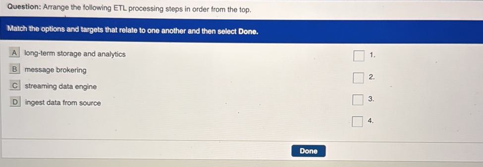 Question: Arrange the following ETL | StudyX