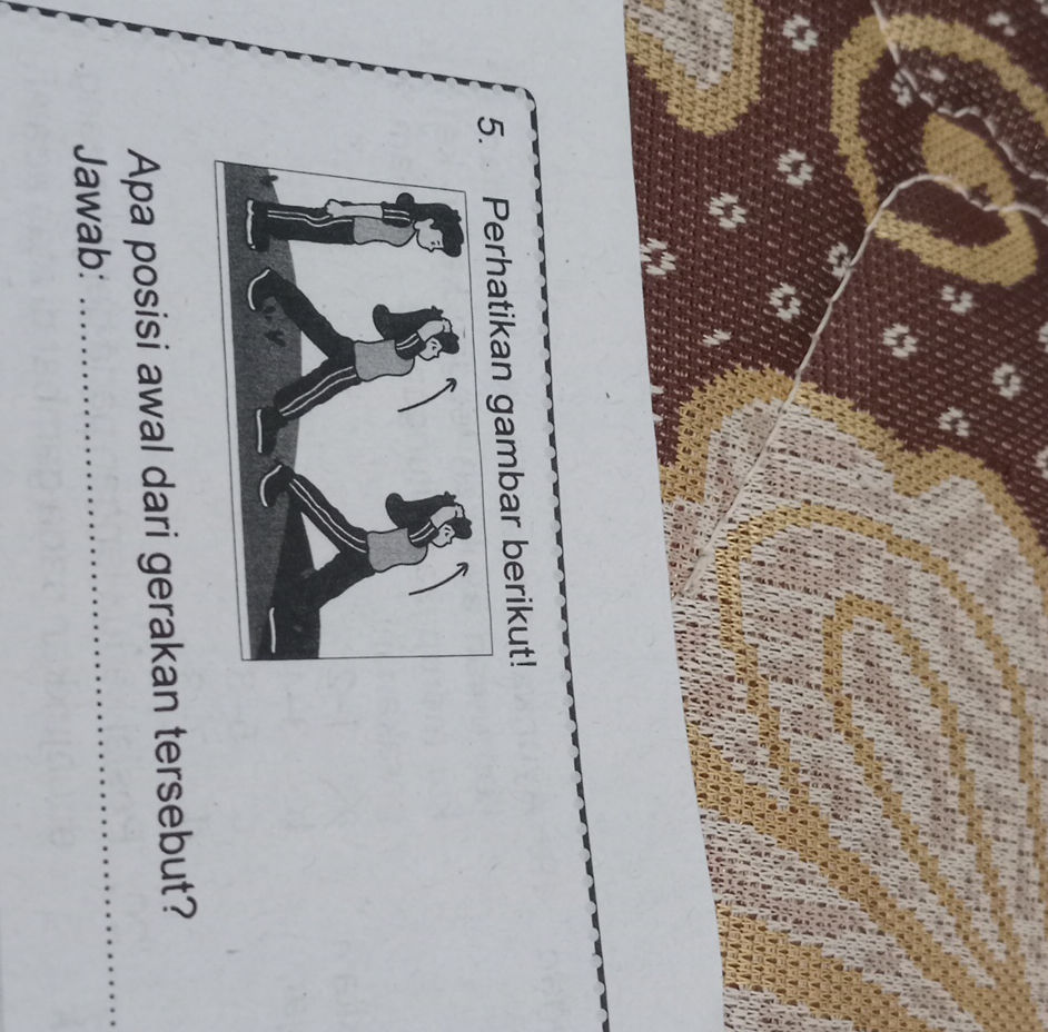 5. Perhatikan gambar berikut! Apa posisi | StudyX